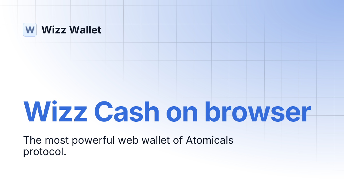 Wizz Cash on browser | Wizz Wallet